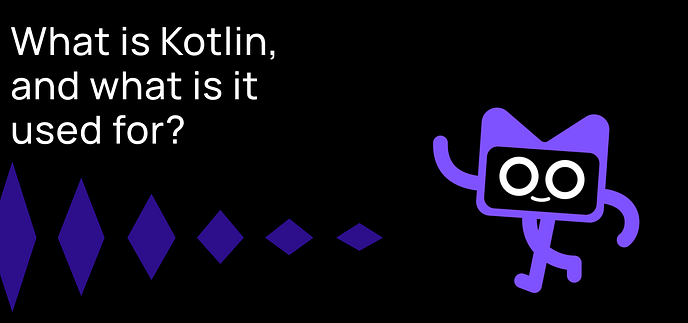 What is Kotlin, and What is It Used For? | CodeBasics